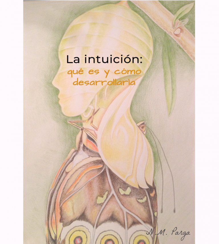 La intuición: qué es y cómo desarrollarla - N.M. Parga